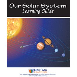 Our Solar System Student Learning Guide For Grades 6-10 - Print Version